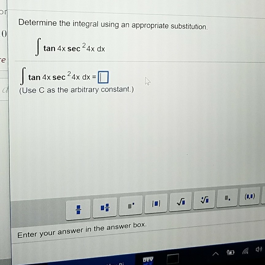 Solved Determine the integral using an appropriate | Chegg.com