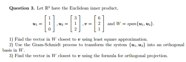 Solved Let R3 have the Euclidean inner product, u_1 = [1 1 | Chegg.com