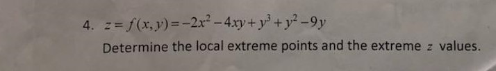 Solved Determine the local extreme points and the extreme z | Chegg.com