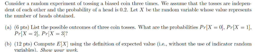 Solved Consider a random experiment of tossing a biased coin | Chegg.com