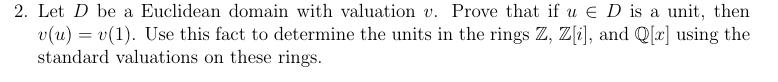 Solved 2. Let D be a Euclidean domain with valuation v. | Chegg.com