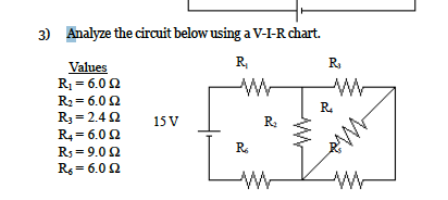 Solved 3) Analyze the circuit below using a V-I-R chart. R, | Chegg.com