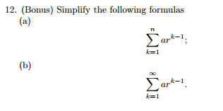 Solved 12. (Bonus) Simplify the following formulas Sigma k=1 | Chegg.com