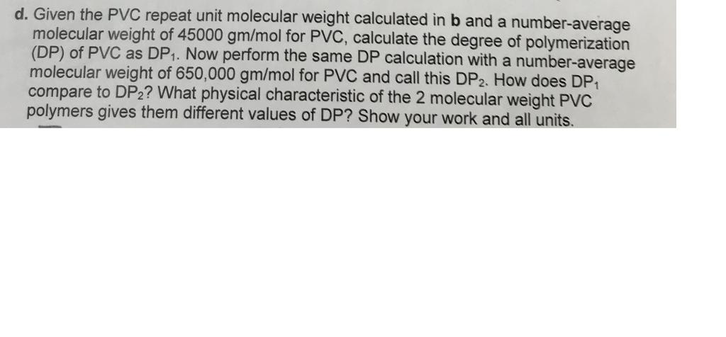 Solved d. Given the PVC repeat unit molecular weight | Chegg.com