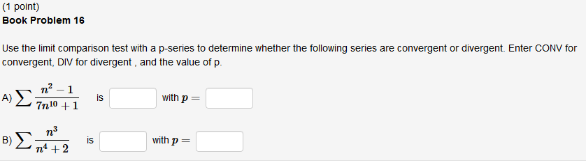 Solved (1 point) Book Problem 16 Use the limit comparison | Chegg.com