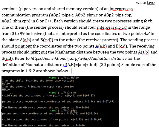Solved write two versions (pipe version and shared memory | Chegg.com