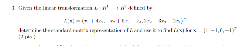 Solved 3. Given the linear transformation L : R4 → R3 | Chegg.com