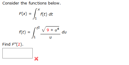 Solved Consider the functions below. F(x) = integral^x_1 | Chegg.com