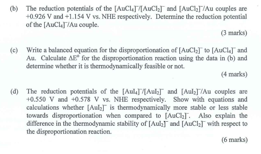 Solved (b) The reduction potentials of the [AuCI4]TAuCl2?and | Chegg.com