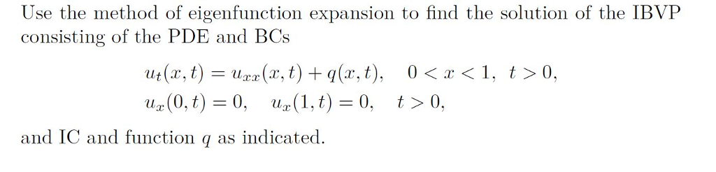 Solved Use The Method Of Eigenfunction Expansion To Find The 