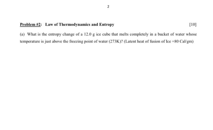 Solved What is the entropy change of a 12.0 g ice cube that | Chegg.com