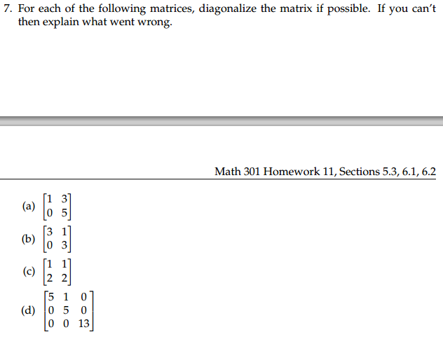 For each of the following matrices, diagonalize the | Chegg.com