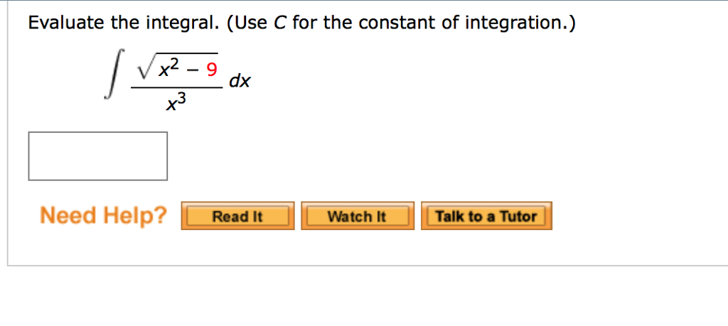 Solved Evaluate the integral. (Use C for the constant of | Chegg.com