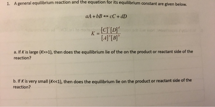 Solved A general equilibrium reaction and the equation for | Chegg.com