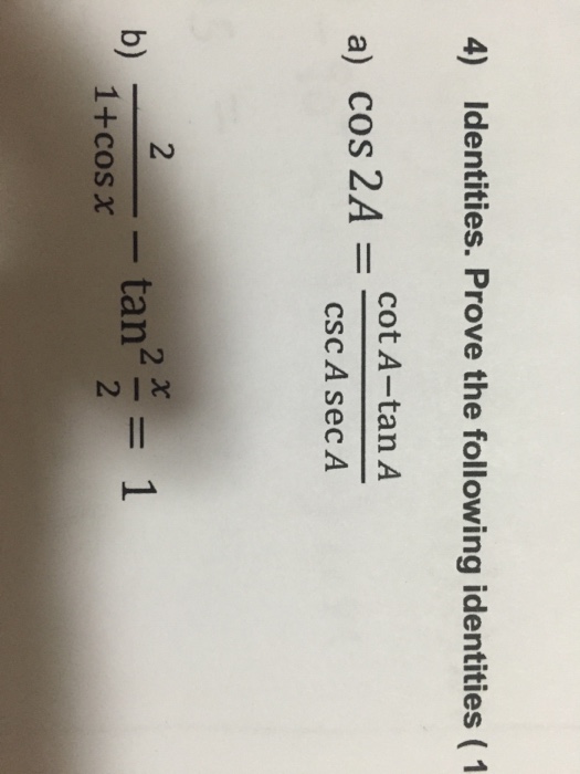 Solved Prove the following identities cos 2A = cot A - tan | Chegg.com