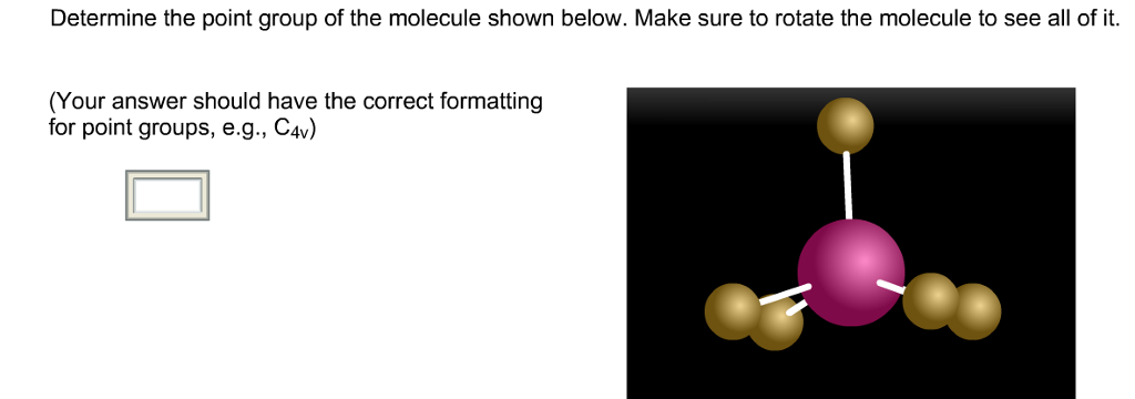 Solved Determine the point group of the molecule shown | Chegg.com