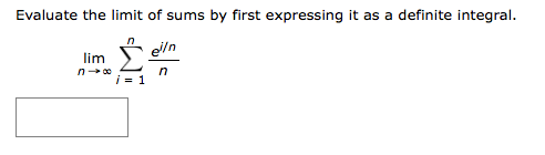 Solved you must express this limit of sums by FIRST | Chegg.com