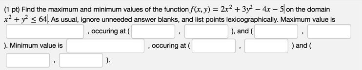 Solved (1 pt) Find the maximum and minimum values of the | Chegg.com