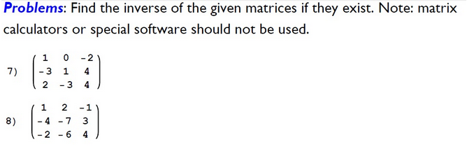Solved Find the inverse of the given matrices if they exist. | Chegg.com