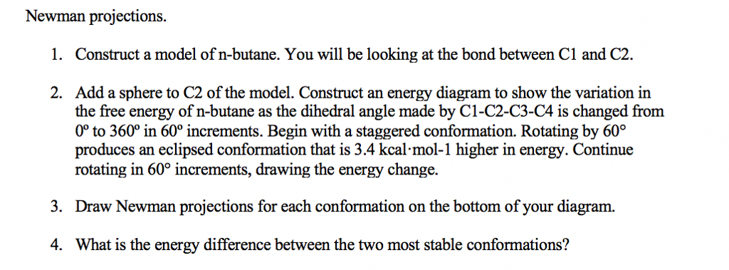 Solved Newman projections. 1. Construct a model of n-butane. | Chegg.com