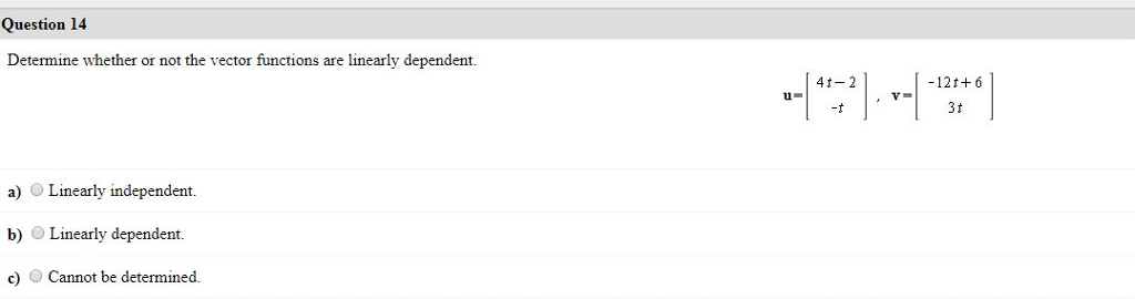 Solved Question 14 Determine whether or not the vector | Chegg.com
