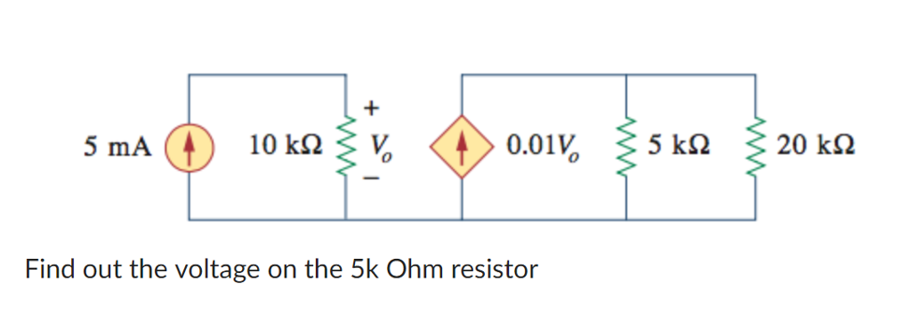 Solved Find out the voltage on the 5k Ohm resistor | Chegg.com