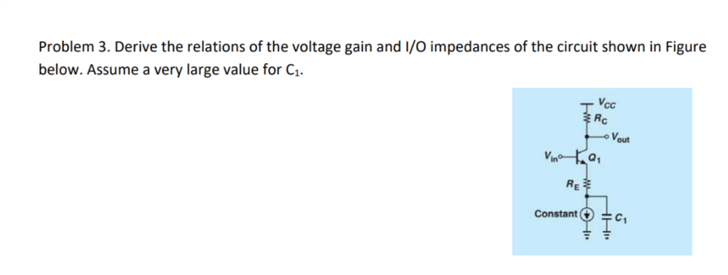 Solved Problem 3. Derive the relations of the voltage gain | Chegg.com