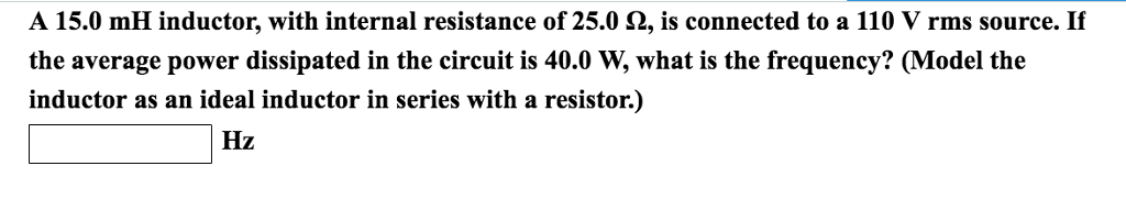 Solved A 15.0 mH inductor, with internal resistance of 25.0 | Chegg.com