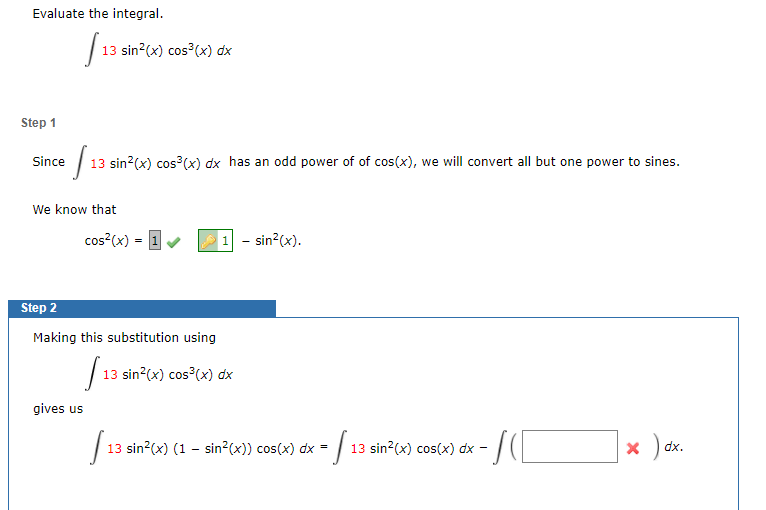 Solved Evaluate The Integral 13 Sin2 x Cos x Dx Step 1 Chegg
