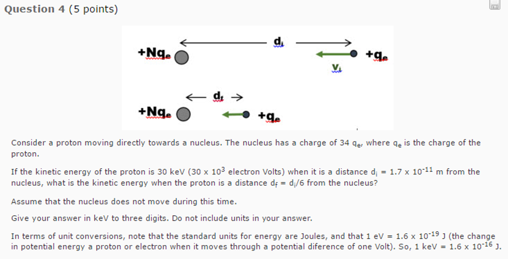 Solved Consider a proton moving directly towards a nucleus. | Chegg.com