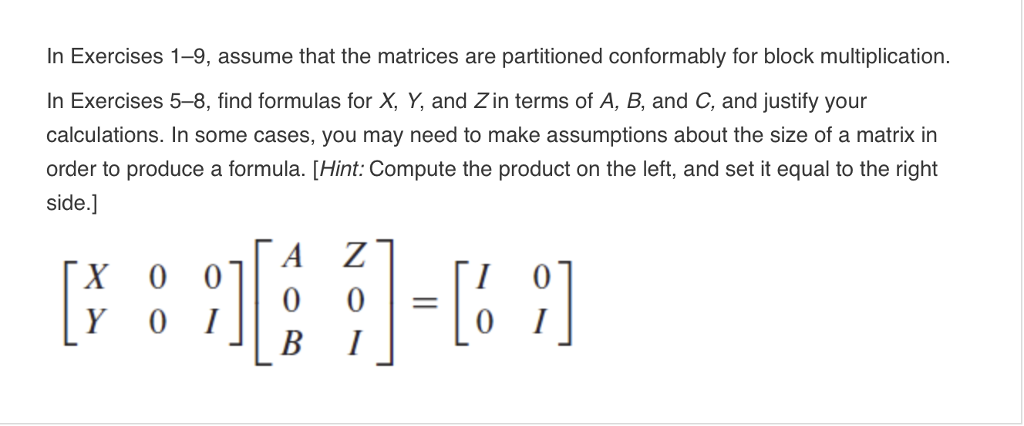 Solved Assume that the matrices are partitioned conformably | Chegg.com