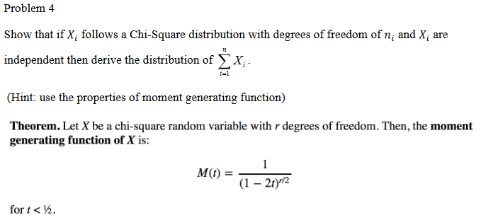 Solved Problem 4 Show that if X, follows a Chi-Square | Chegg.com