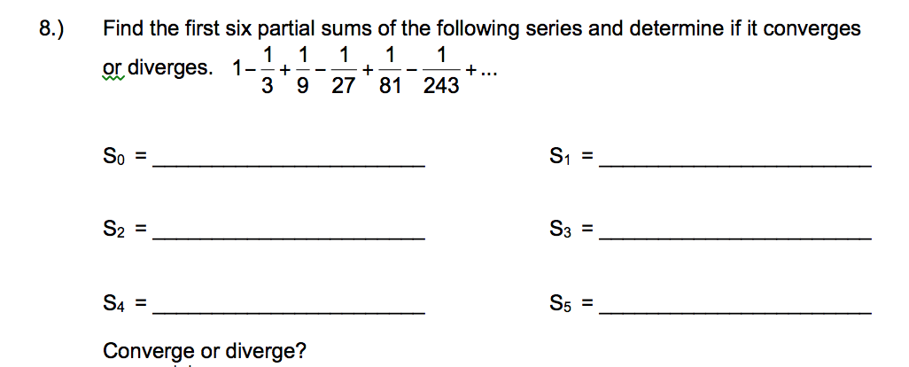 Solved 8.) Find the first six partial sums of the following | Chegg.com