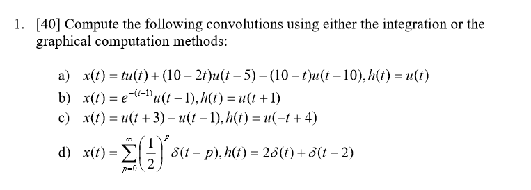 Solved [40] Compute the following convolutions using either | Chegg.com