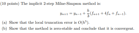 Solved (10 points) The implicit 2-step Milne-Simpson method | Chegg.com