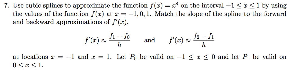 Solved Use Cubic Splines To Approximate The Function Fx