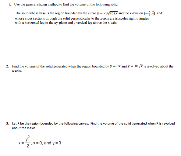 Solved Use the general slicing method to find the volume of | Chegg.com