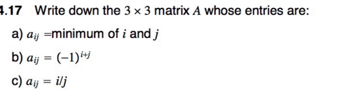 Solved Write down the 3 times 3 matrix A whose entries are: | Chegg.com