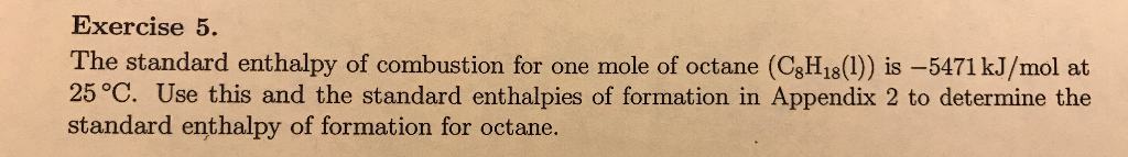Solved The standard enthalpy of combustion for one mole of | Chegg.com