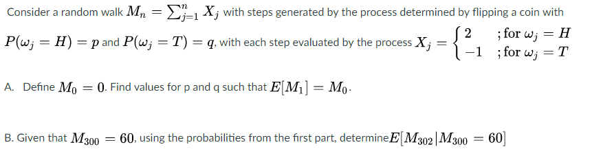 Solved Consider a random walk M_n = sigma^n_j = 1 X_j with | Chegg.com