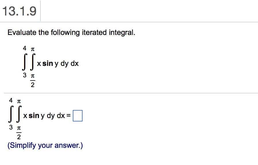 Solved 13.1.9 Evaluate the following iterated integral. 4π | Chegg.com