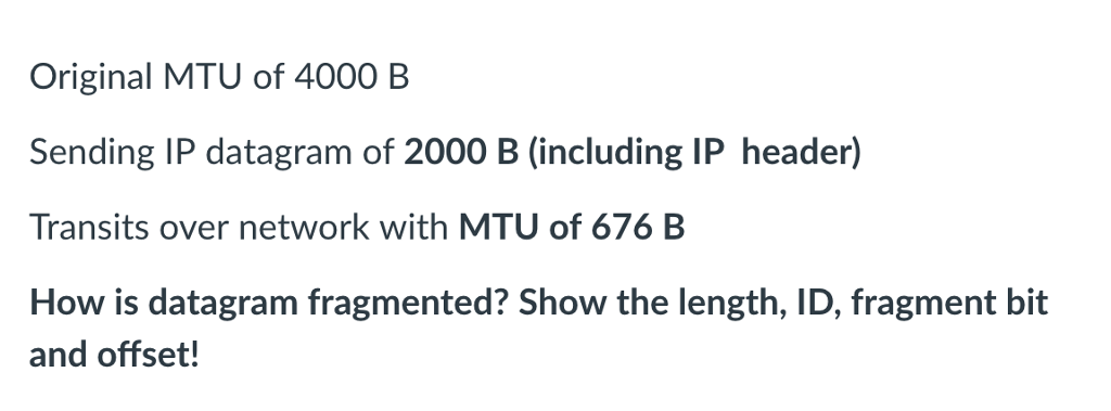Solved Original MTU of 4000 B Sending IP datagram of 2000 B | Chegg.com