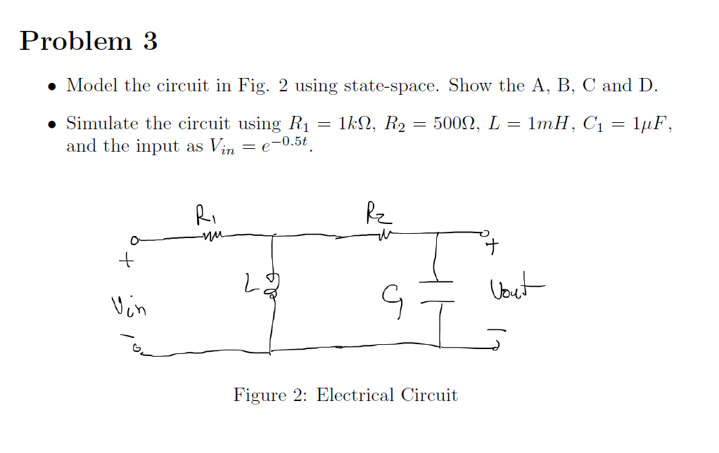 Solved Model the circuit in Fig. 2 using state-space. Show | Chegg.com