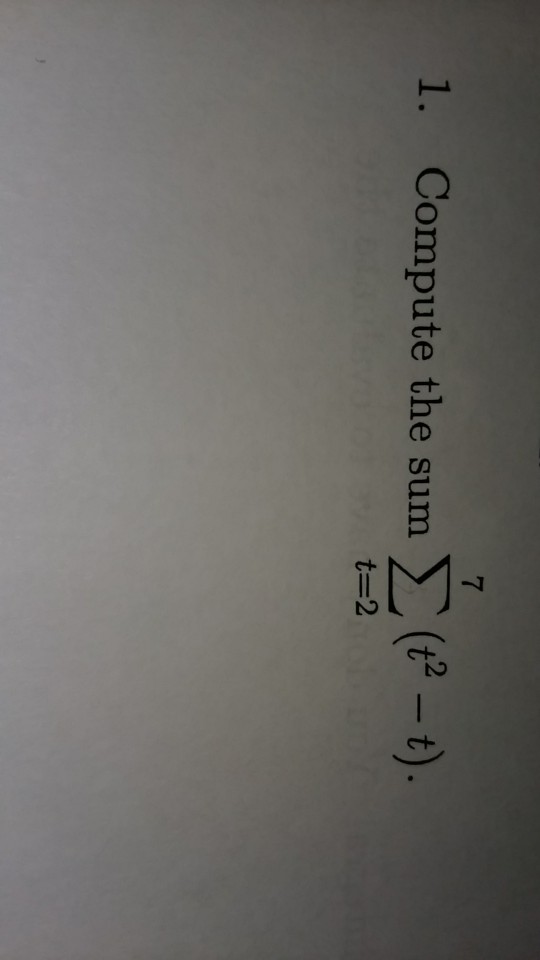 Solved 7 1. Compute the sum t-2 | Chegg.com