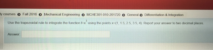 Solved Use the trapezoidal rule to integrate the function f | Chegg.com