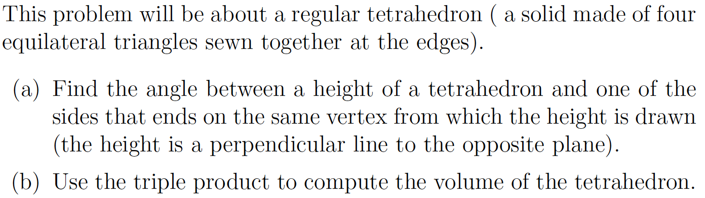 Solved This problem will be about a regular tetrahedron (a | Chegg.com