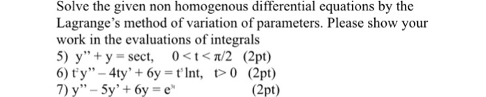 Solved Solve the given non homogenous differential equations | Chegg.com