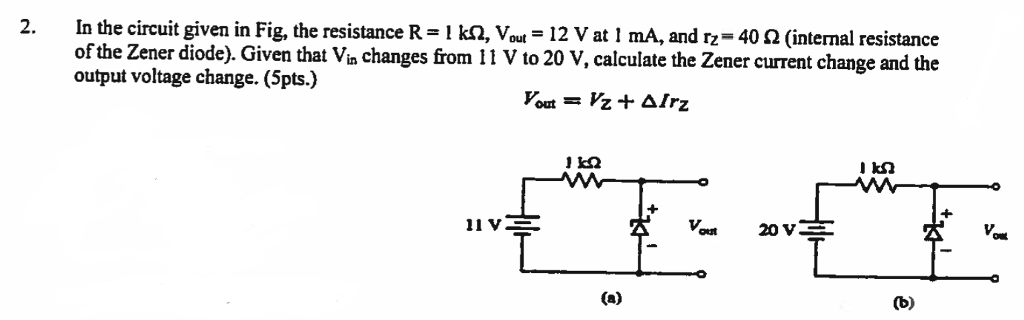 Solved 2. In the circuit given in Fig, the of the Zener | Chegg.com