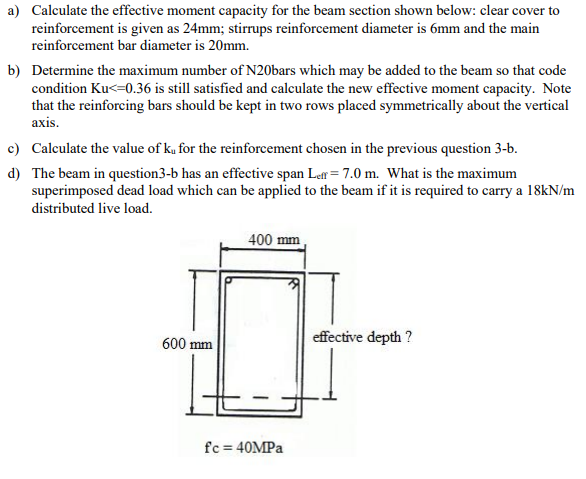 Solved a) Calculate the effective moment capacity for the | Chegg.com