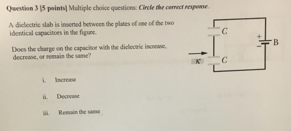 Solved A dielectric slab is inserted between the plates of | Chegg.com